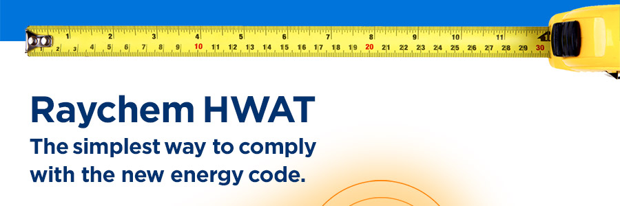 Be Compliant with Raychem HWAT and Fleet